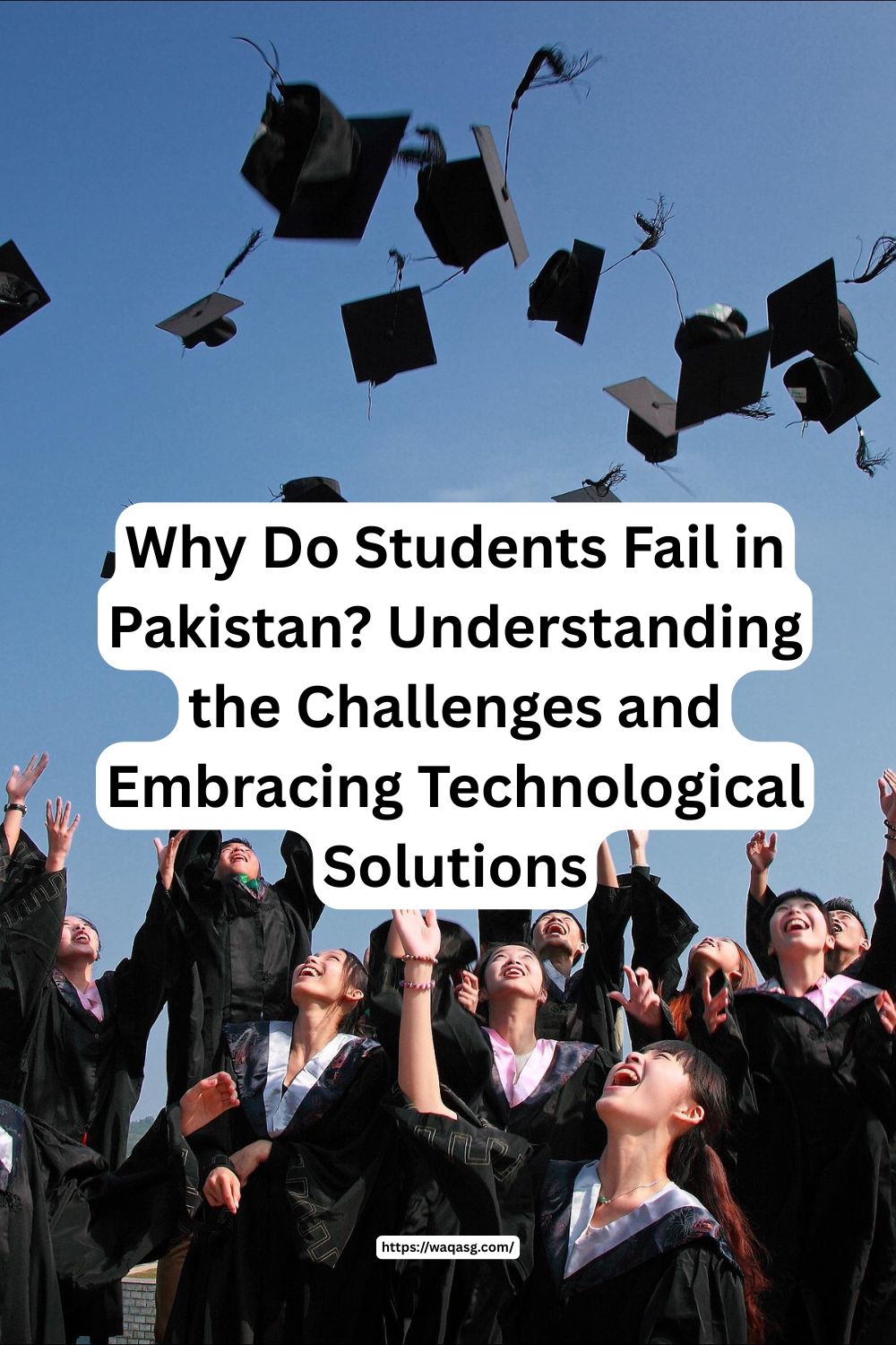 Why Students Fail in Pakistan & How Technology Can Help Change - Waqas ...
